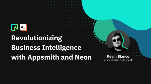 Revolutionizing Business Intelligence with Appsmith and Neon | Appsmith ...