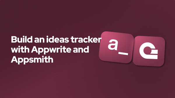Creating An Ideas Tracker App Using Appwrite Appsmith Part 1 Appsmith Community Portal