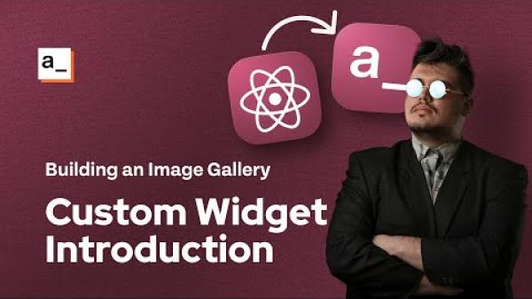 Write Your First Custom Widget: Building an Image Gallery with React.js | Appsmith Community Portal