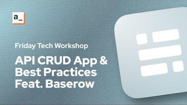 REST API CRUD App & API Best Practices, Feat. Baserow | Appsmith ...